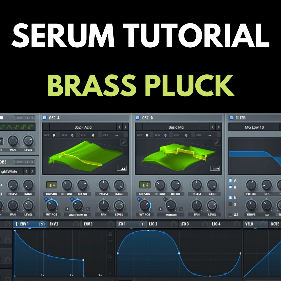 How To Create A Brass Pluck Sound In Xfer Serum – Mystic Alankar